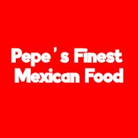 Pepe's Finest Mexican Food (Merced Ave) Delivery Menu | Order Online ...