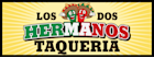 Dos Hermanos Taqueria Delivery Menu | Order Online | 575 State Hwy 99 N ...