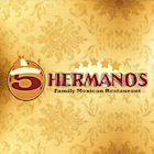 5 Hermanos Delivery Menu | Order Online | 10707 SE Carr Rd Renton | Grubhub